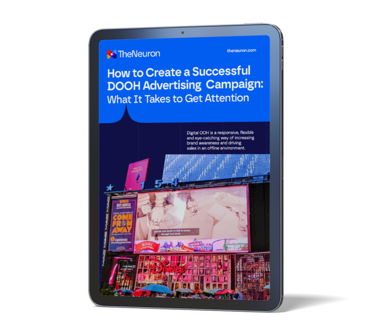 How to Create a Successful DOOH Advertising Campaign - The Neuron